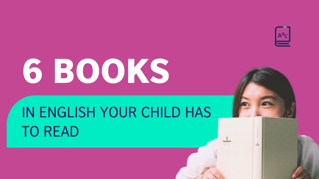 6 books in English your child has to read! | British Council