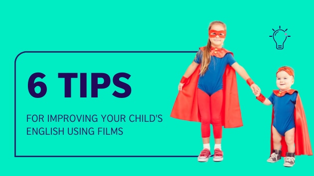 6 tips for improving your child's English using films | British Council